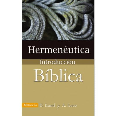 Hermenéutica - Introducción Bíblica - Editorial Evangelica