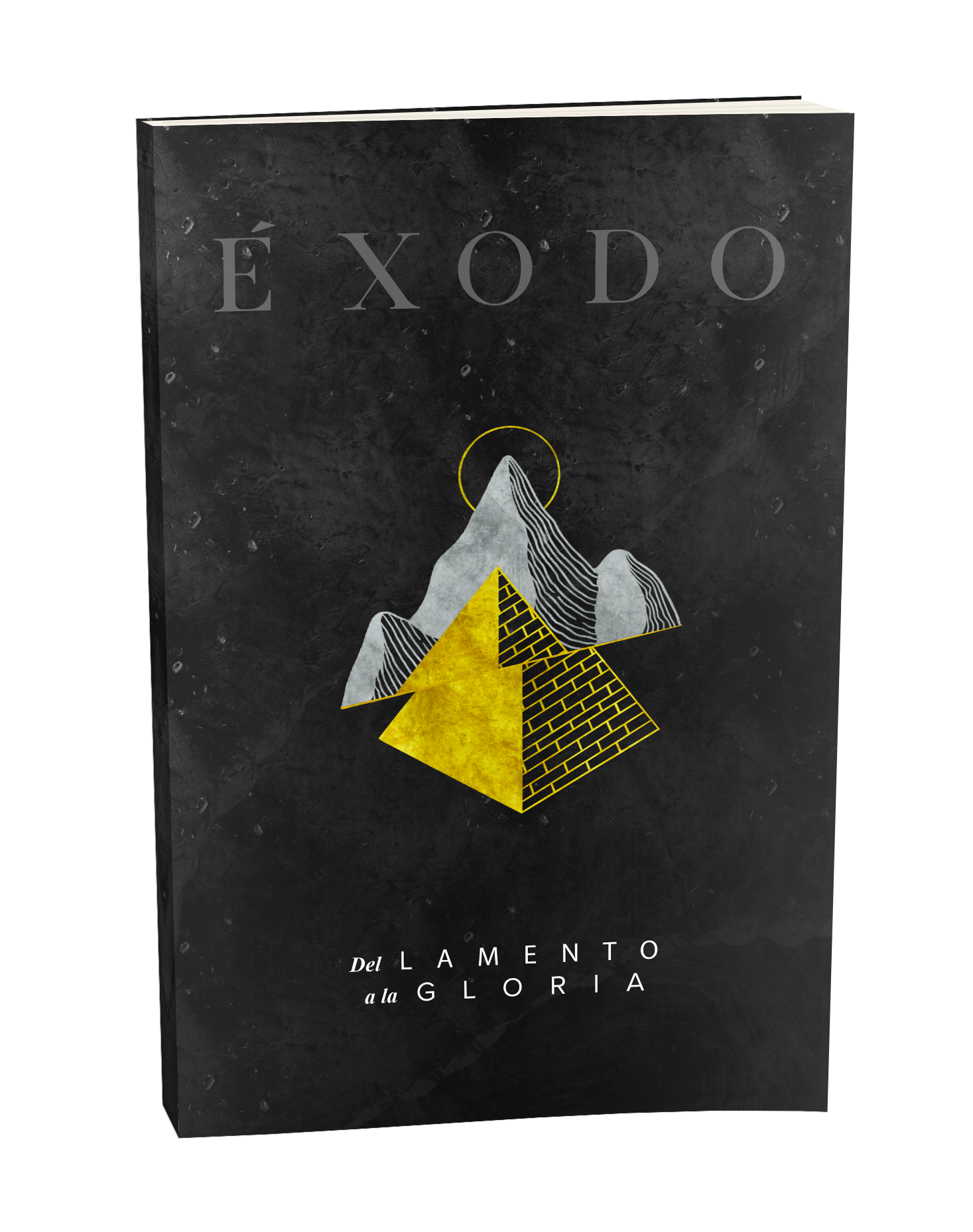 Exodo Del Lamento a la Gloria - Editorial Evangelica